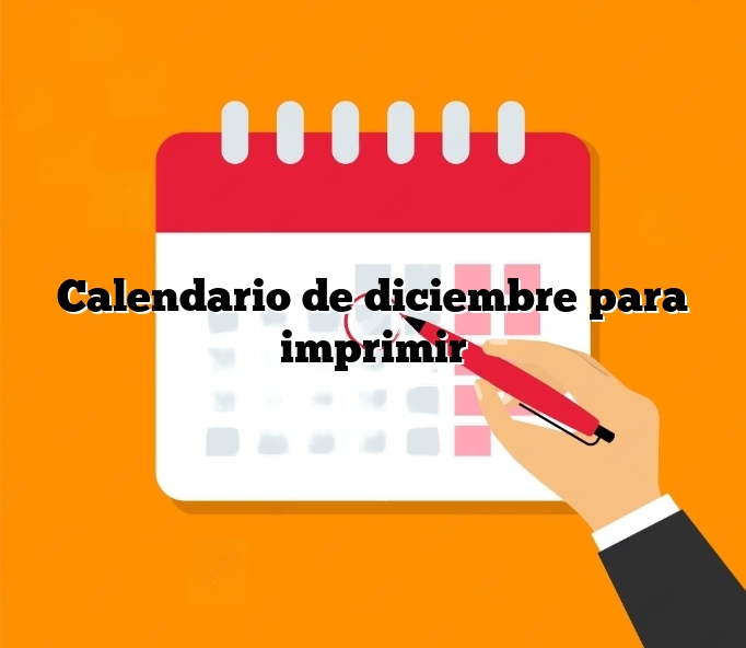 Calendario de diciembre para imprimir