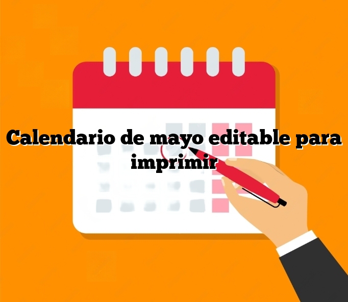 Calendario de mayo editable para imprimir