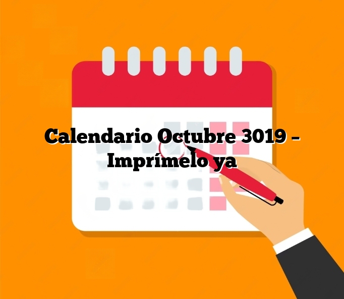 Calendario Octubre 3019 - Imprímelo ya