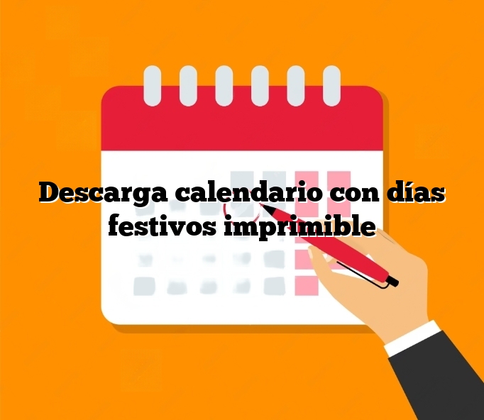 Descarga calendario con días festivos imprimible