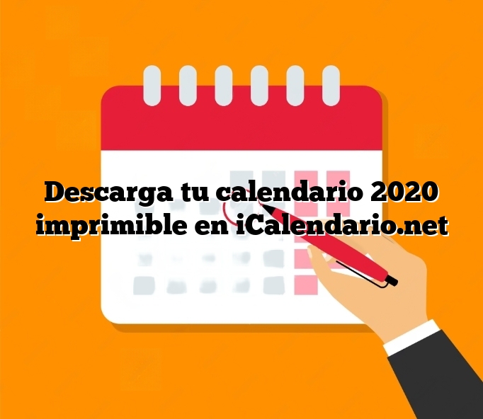 Descarga tu calendario 2020 imprimible en iCalendario.net